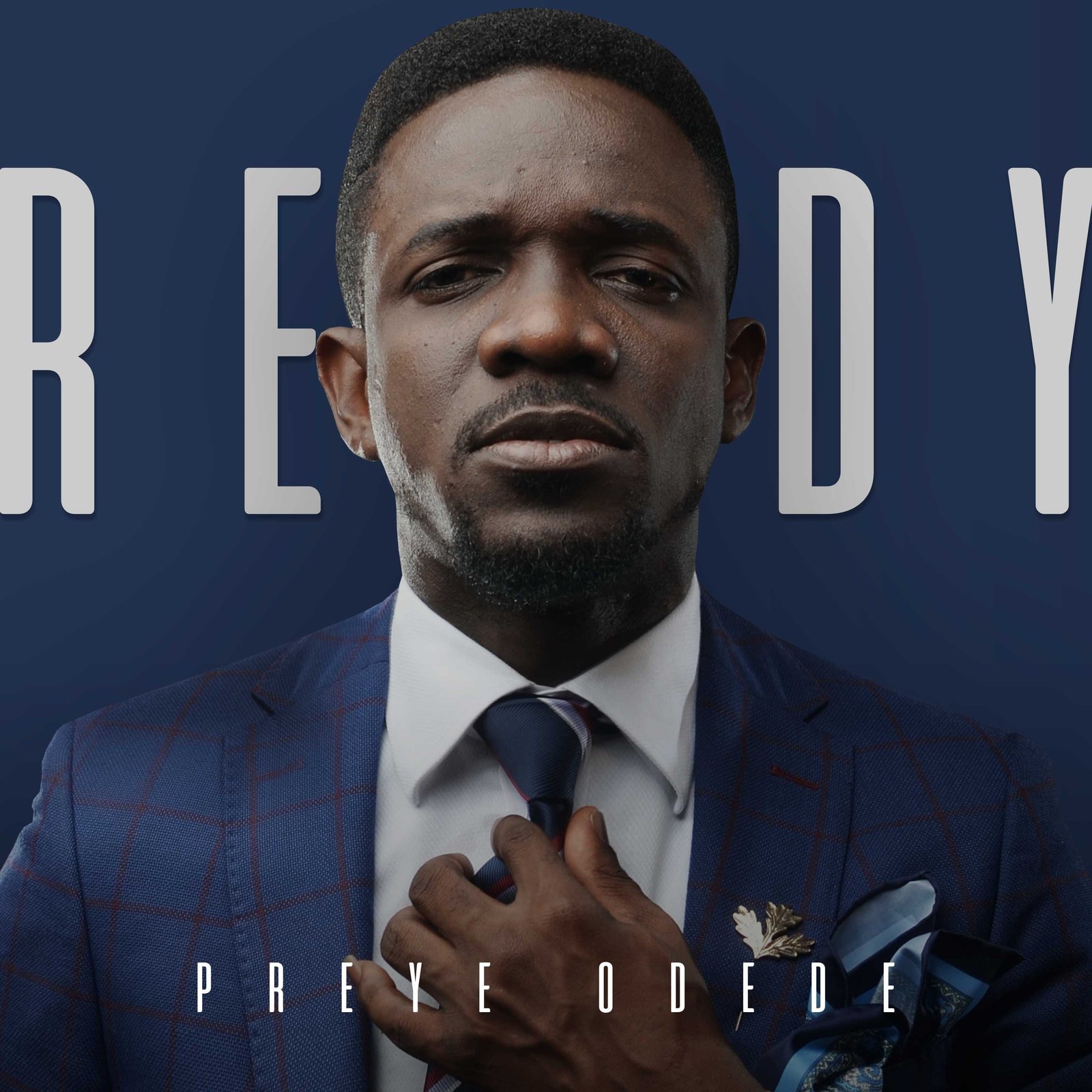 Preye Odede's Sophomore Album #Ready Now Available Online - Get It Here ...