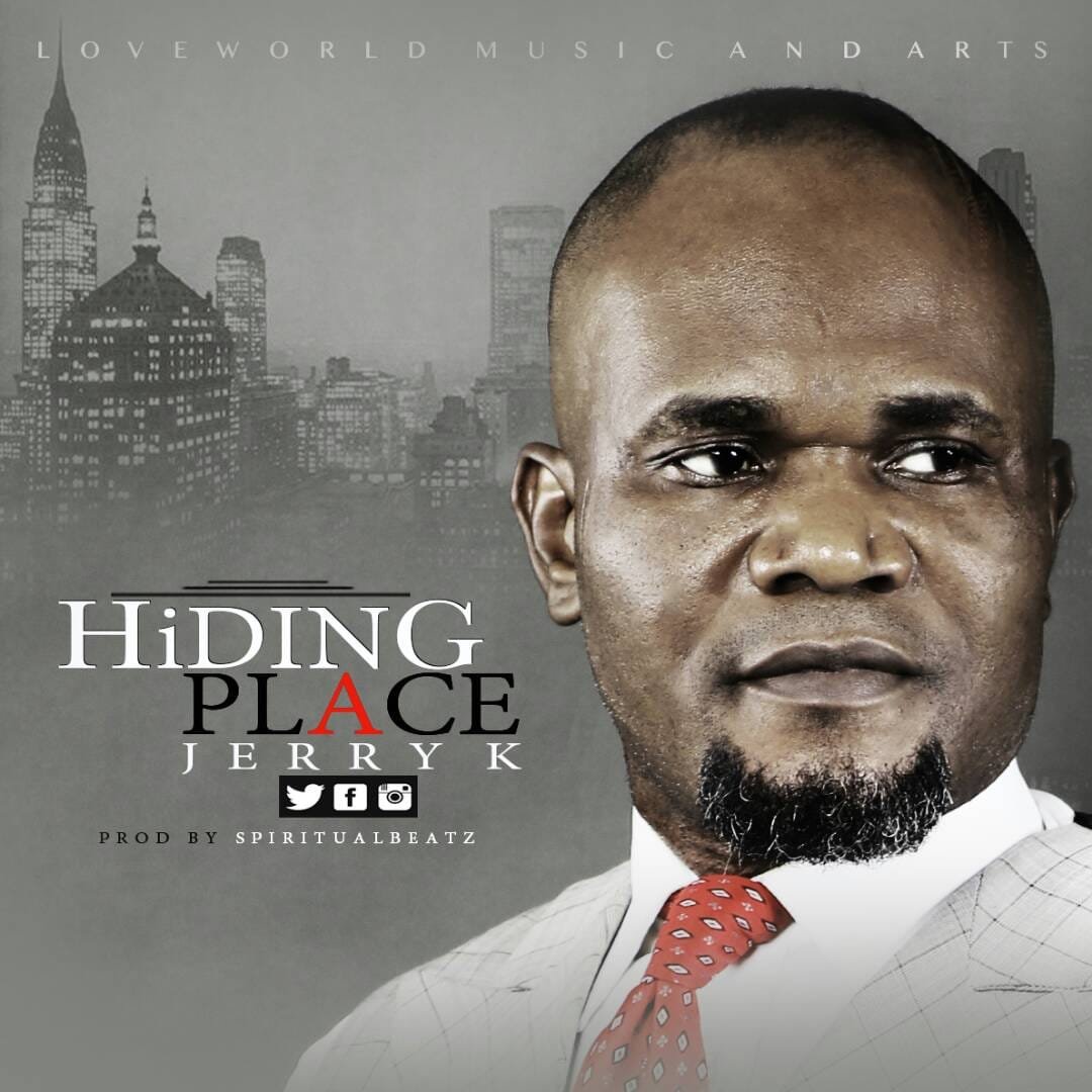 #SelahMusic: Jerry K | Hiding Place [@jkwealth] - SelahAfrik