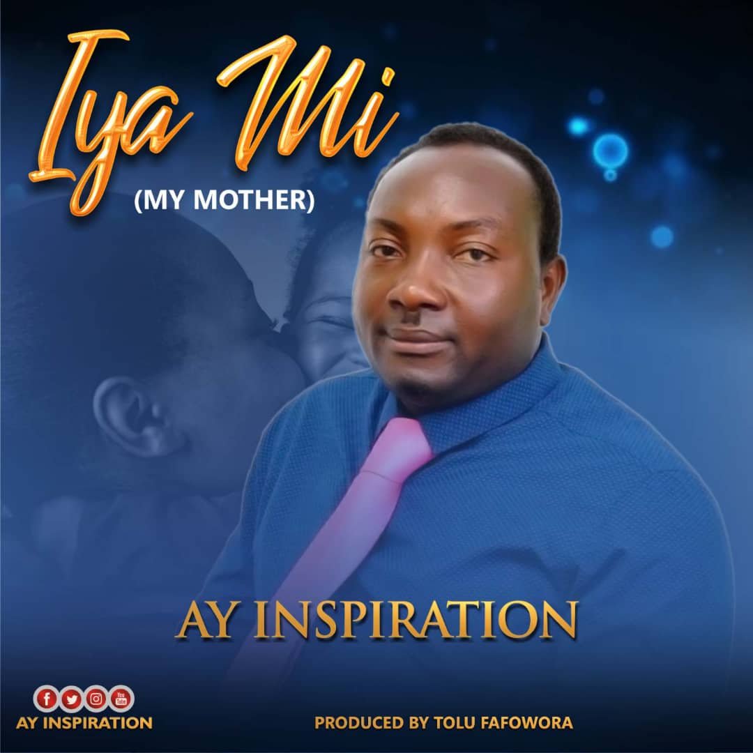 New Music By Ayo Orimogunje IYA MI + INSPIRATIONAL FUJI | Mp3 Free
