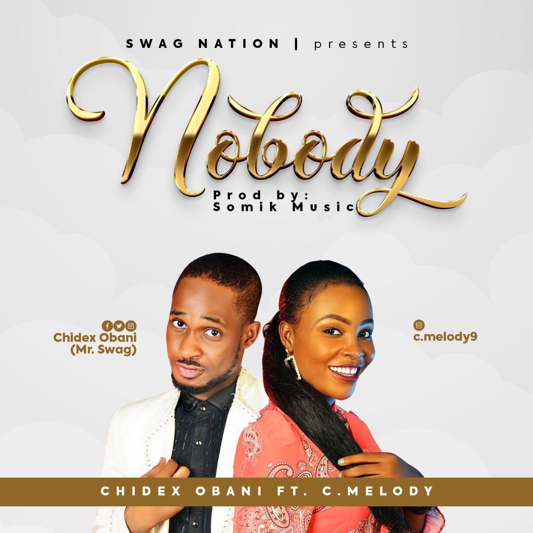 Fresh New Music By Chidex Obani Tagged Nobody