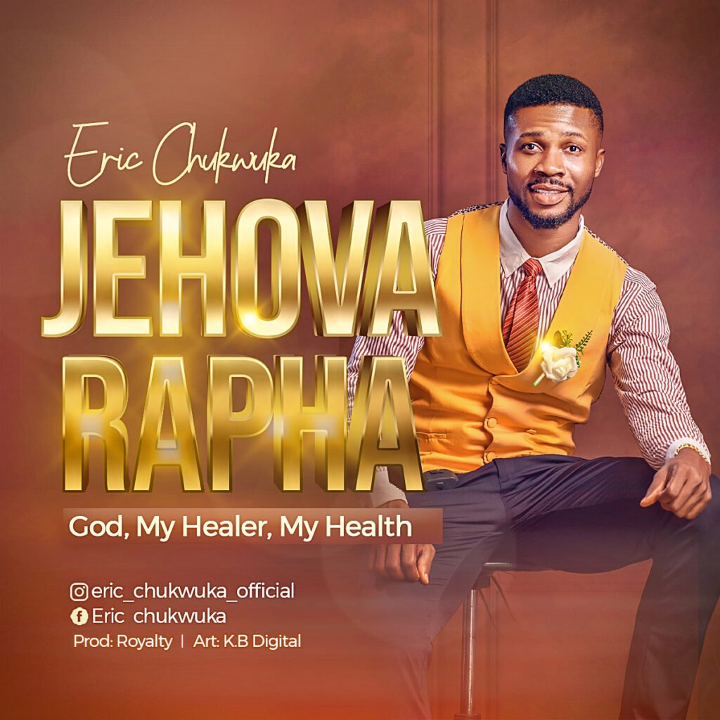 New Music By Eric Chukwuka Tagged Jehovah Rapha