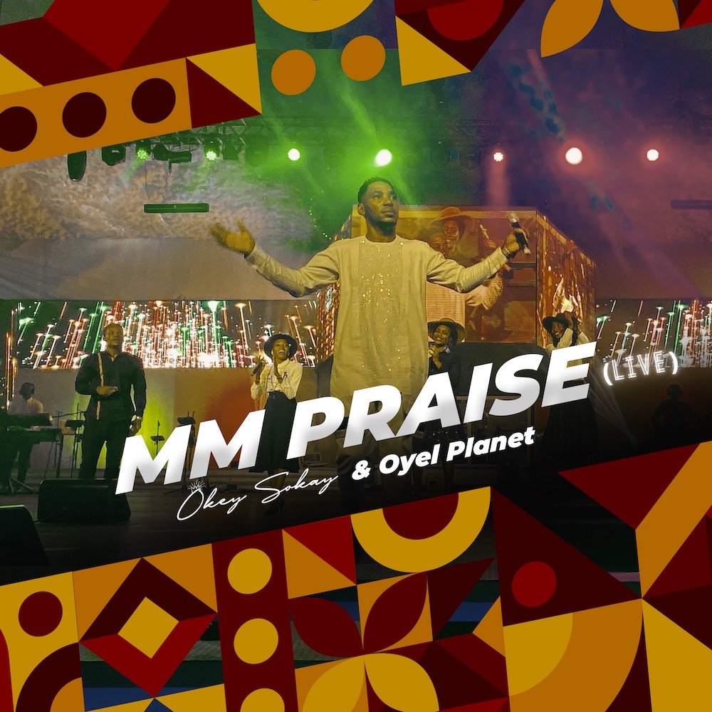 New Music by Okey Sokay tagged MM Praise