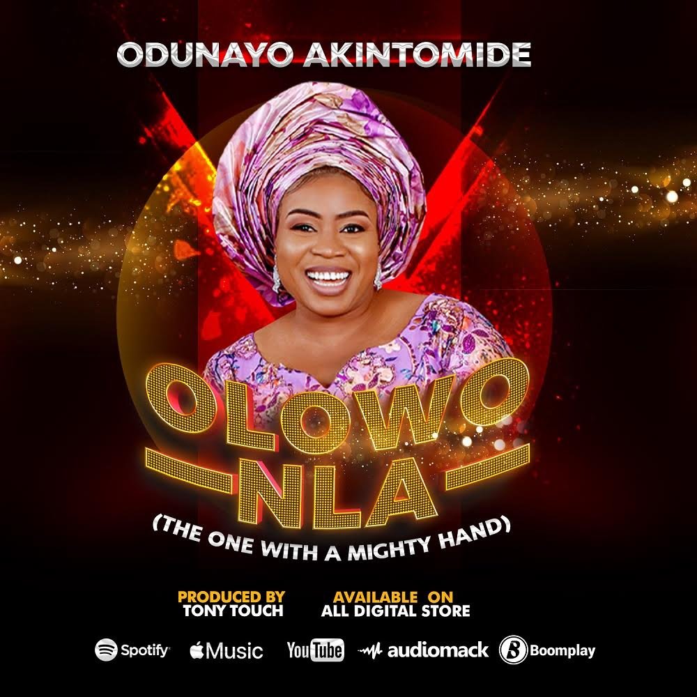 New Music By Odunayo Akintomide tagged Olowo Nla