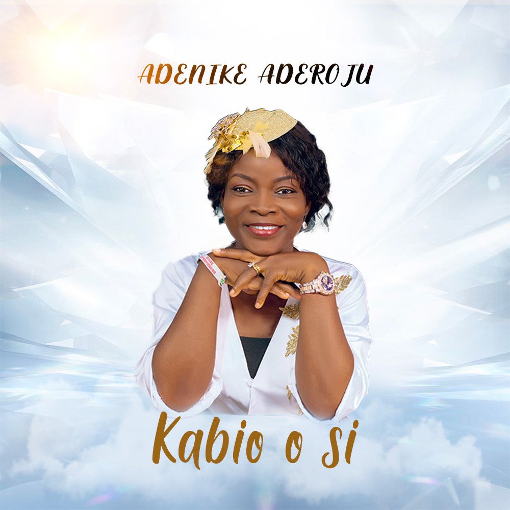 New Music By Adenike Aderoju tagged Kabi O Si
